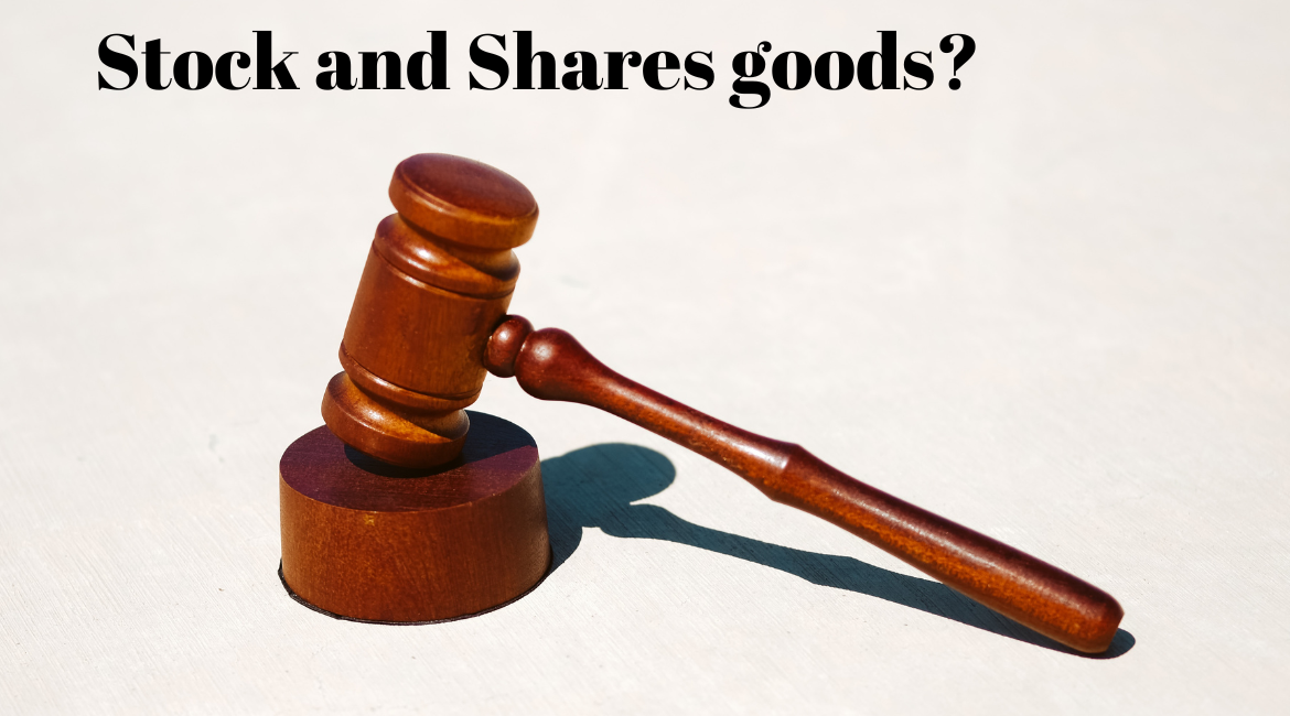 Stock and Shares goods? - Jyoti Judiciary Coaching