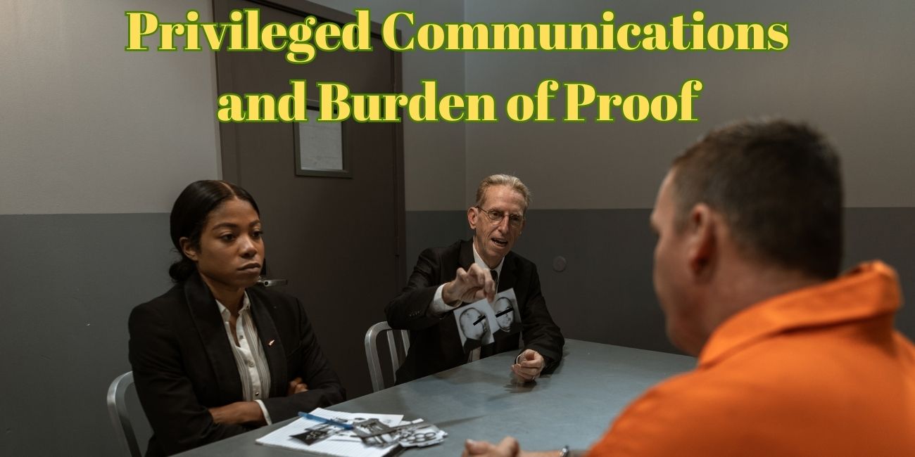 Privileged Communications and Burden of Proof - Jyoti Judiciary Coaching