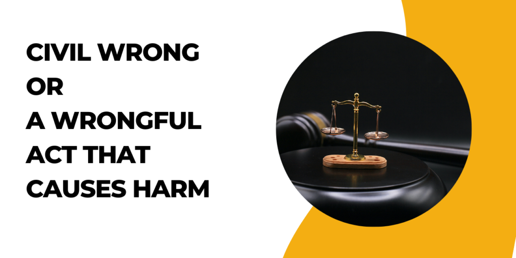 Civil wrong or a wrongful act that causes harm - Jyoti Judiciary Coaching