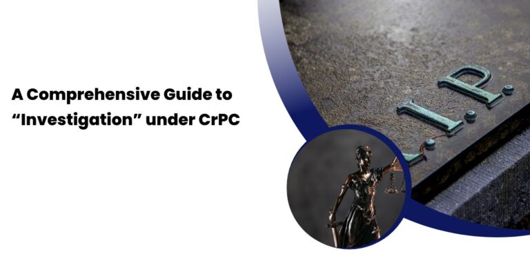 A Comprehensive Guide to “Investigation” under CrPC - Jyoti Judiciary ...