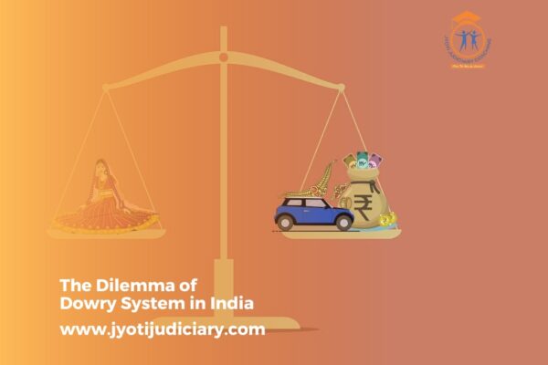 The Dilemma of Dowry System in India | Jyoti Judiciary
